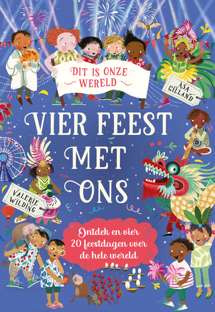 Vier feest met ons : ontdek en vier 20 feestdagen over de hele wereld ...