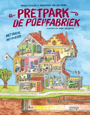 Pretpark De Poepfabriek : gezond van mond tot kont | Boekenzoeker