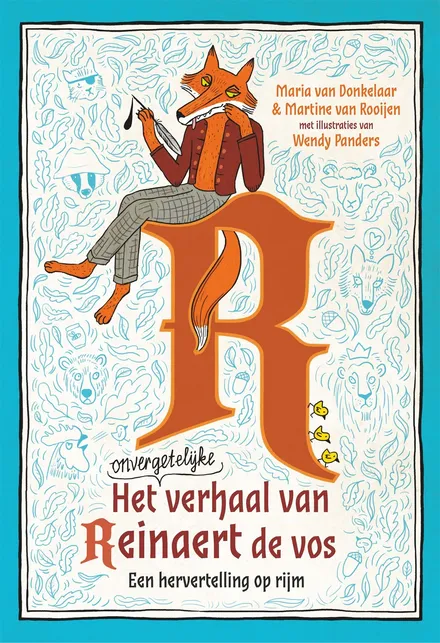 Het onvergetelijke verhaal van Reinaert de vos : een hervertelling op ...