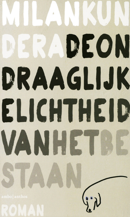 De ondraaglijke lichtheid van het bestaan | Boekenzoeker De ondraaglijke lichtheid van het bestaan | Boekenzoeker